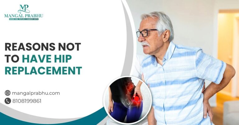 Reasons Not to Have Hip Replacement